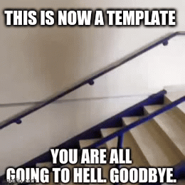 Like I said before, use if you want, or don't https://imgflip.com/gif ...