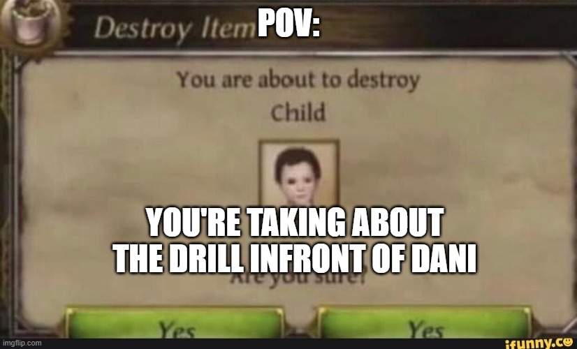 You're about to destroy child - Imgflip