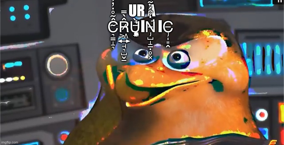 Ĉ̴͉͇̝͉̃̊̇̓̉̑͂̾̕R̷͖͍̘͉̺̬̱̂̀̿Ù̵̧̧̞̙̯̻̍͑̚ͅN̵̡̛̺̝̲̣̥͓̒͂́͊͋͑͘̕ͅC̶̡̩͈̭ - Imgflip