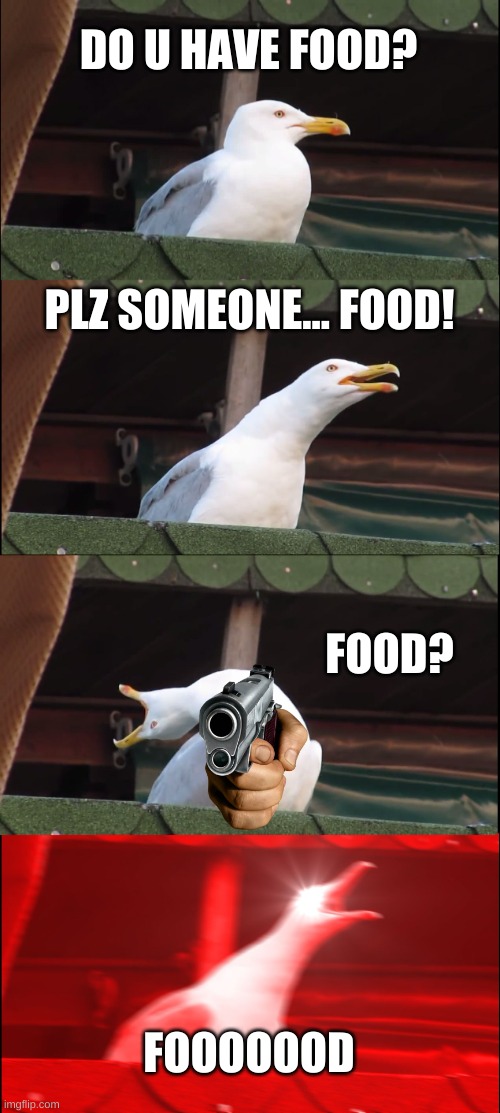 Inhaling Seagull Meme - Imgflip