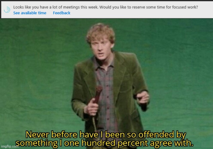 Outlook is just trying to help when I scheduled a meeting - Imgflip