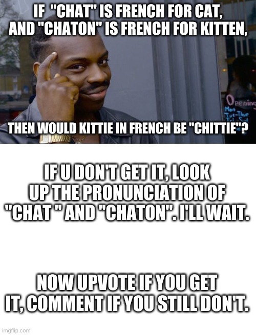 Upvote if you get it, comment if you don't - Imgflip