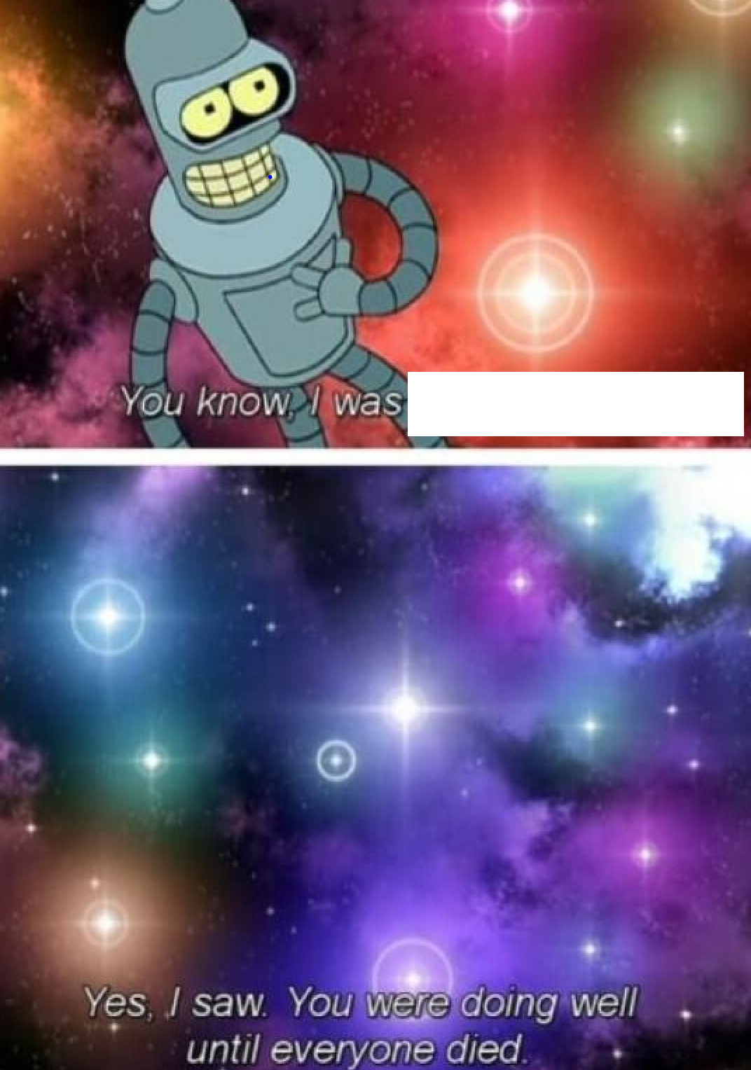You Were Doing Well Until Everyone Died Blank Template Imgflip You Were Doing Well Until Everyone Died Blank Template Imgflip