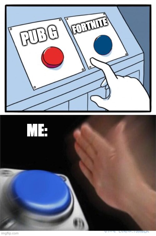 two buttons 1 blue - Imgflip