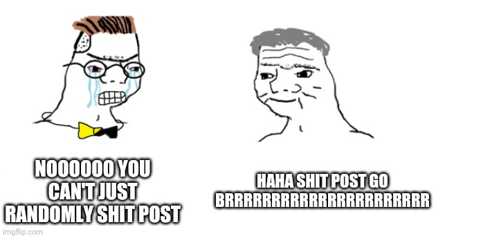 Image tagged in shit post- - Imgflip