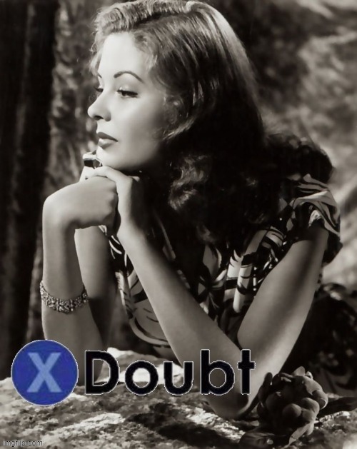 X doubt Jane Greer - Imgflip