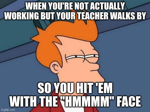 Futurama Fry Meme - Imgflip