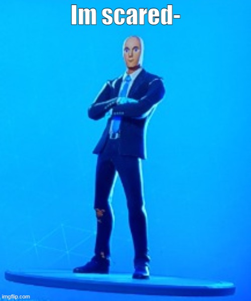 fortnite man - Imgflip
