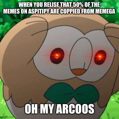 Rowlet Meme Template - Imgflip