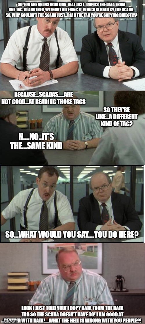 The conversation I imagine I have with every MOV or COP instruction ...