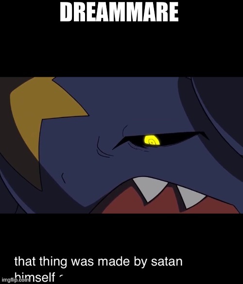 NOOOOOOOOOOOOOOOOOOOOOOOOOOOO KILL DREAMMARE - Imgflip