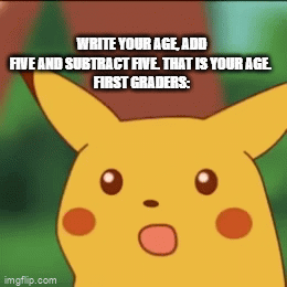 Thats your age - Imgflip