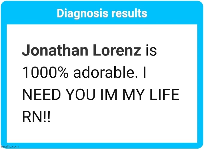 Thats how adorable I am. - Imgflip