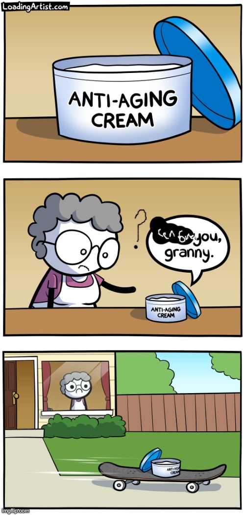 anti-aging cream - Imgflip