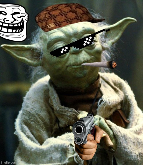 Star Wars Yoda Meme - Imgflip