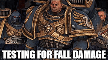 Testing for fall Damage... - Imgflip
