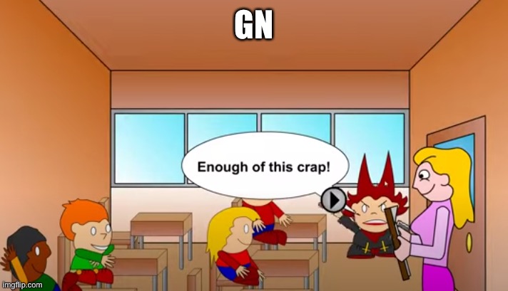 Enough of this Crap - Imgflip