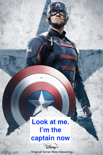 I'm the captain now - Imgflip