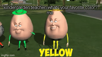 whats your favorite color? - Imgflip