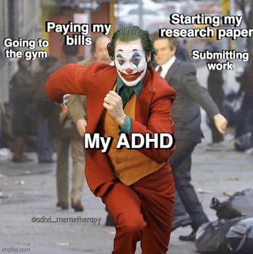 Adhd Is Hard Imgflip