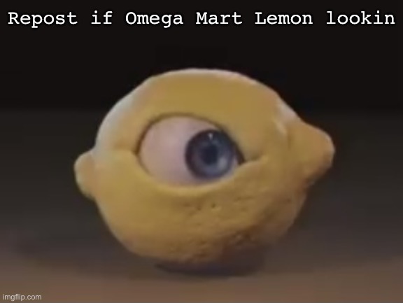 Omega Mart Lemon - Imgflip