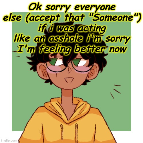 mod note- it fine - Imgflip