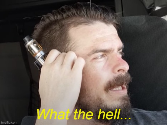 What the hell... - Imgflip