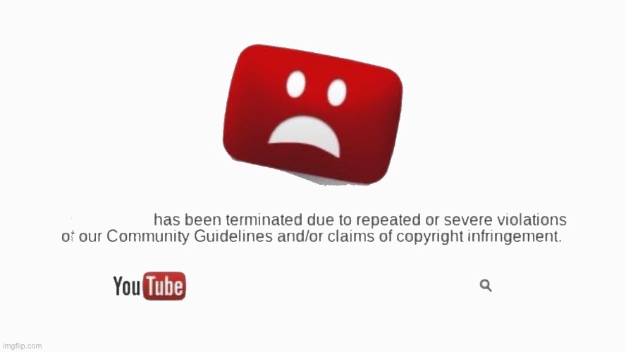 YouTube Ban Screen - Imgflip