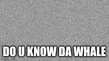 do u know da way - Imgflip