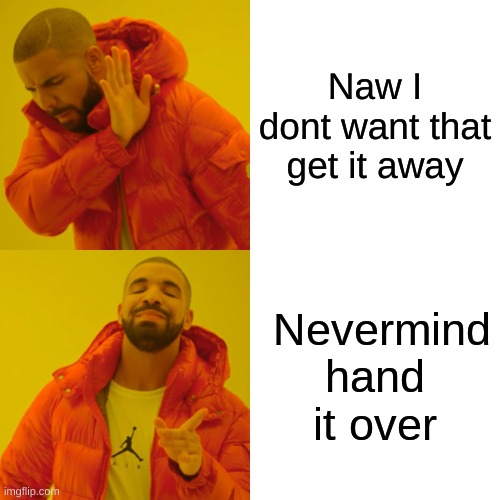 Drake Hotline Bling Meme - Imgflip