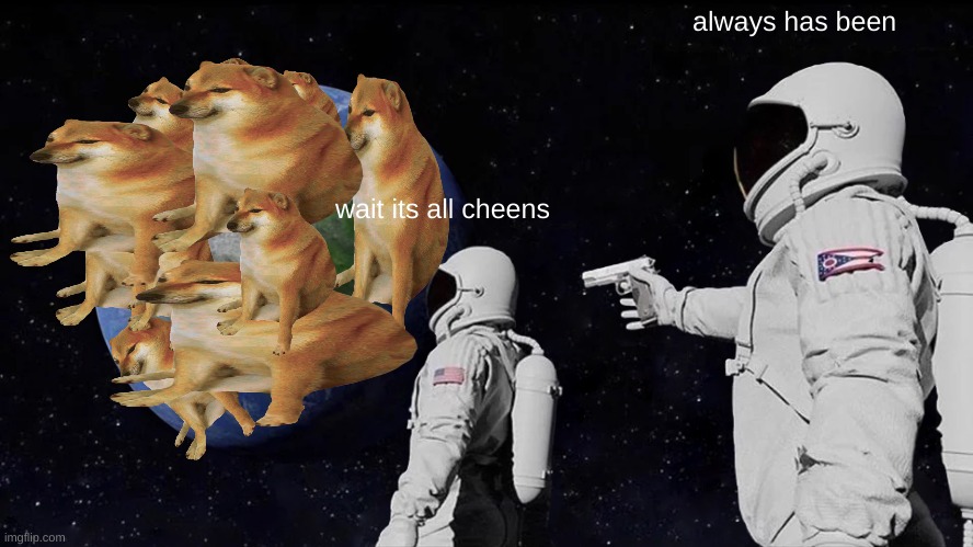 Always Has Been Meme - Imgflip