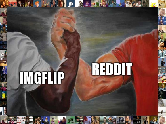 imgflip is the best - Imgflip
