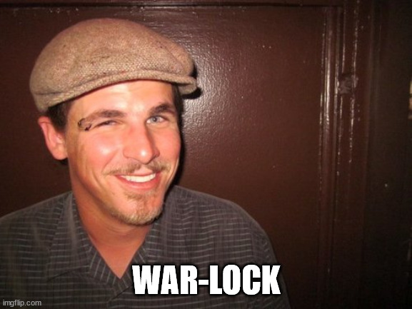 War-Lock - Imgflip