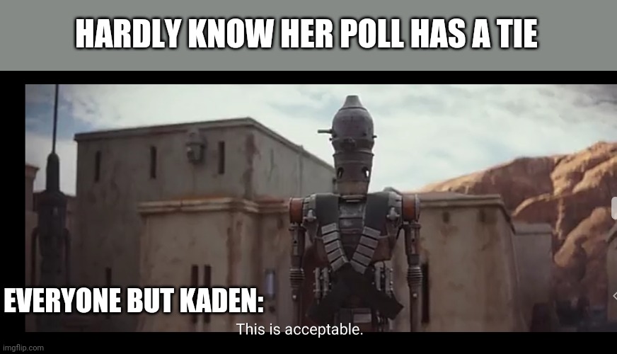 Battle droid this is acceptable - Imgflip