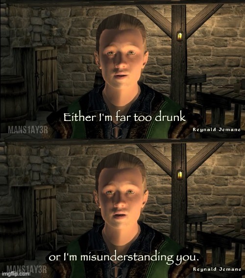 Drunk or A Misunderstanding - Imgflip