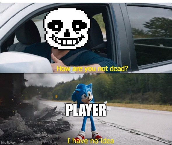 sonic how are you not dead - Imgflip