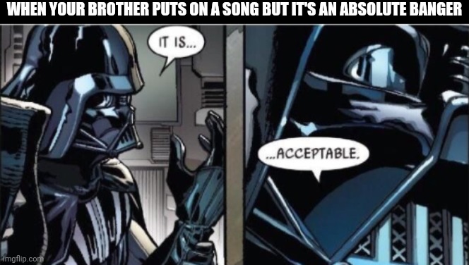 It Is Acceptable - Imgflip