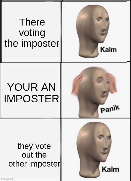Panik Kalm Panik Meme - Imgflip