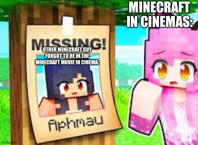 Minecraft better be in cinemas - Imgflip
