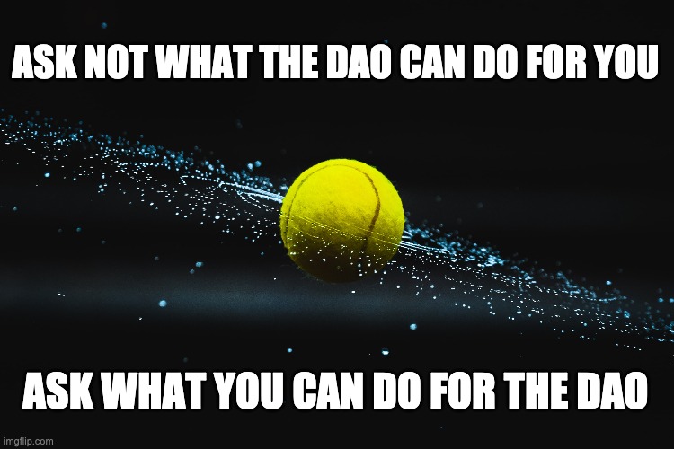 ASK WHAT YOU CAN DO FOR THE DAO - Imgflip