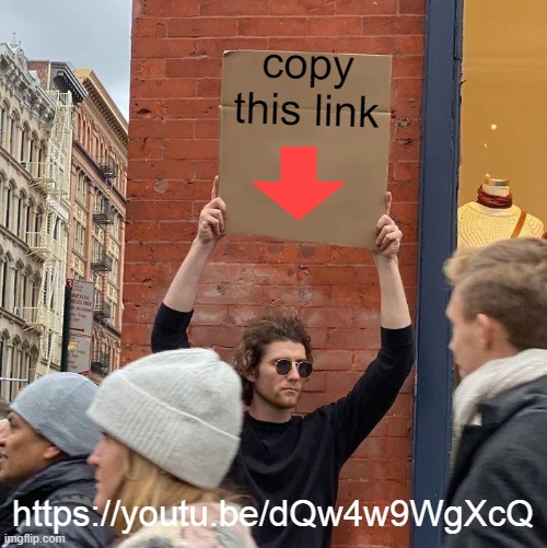 Image tagged in memes,guy holding cardboard sign - Imgflip