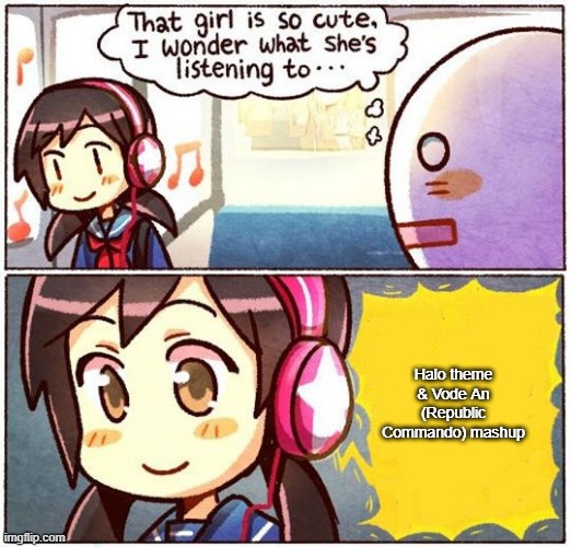 That Girl Is So Cute, I Wonder What She’s Listening To… - Imgflip