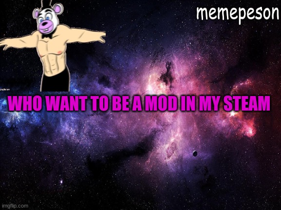 who want to be a mod - Imgflip