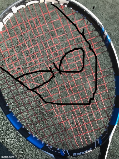 my racket died - Imgflip