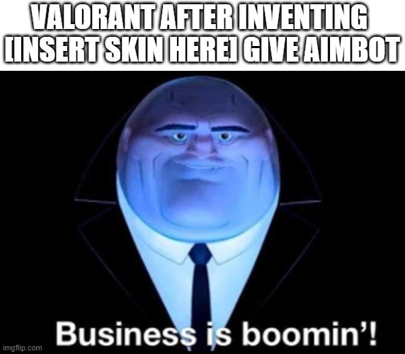 Business is boomin’! Kingpin - Imgflip