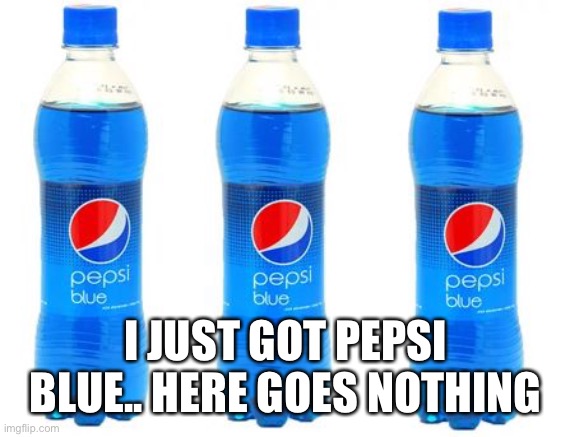 Pepsi blue - Imgflip
