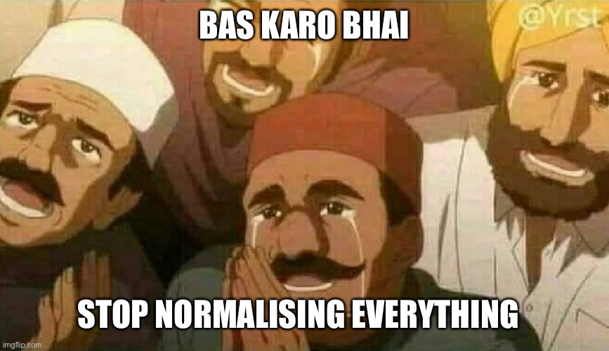 Bas karo bhai - Imgflip