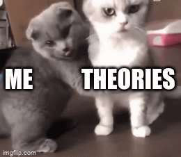 I LOVE THEORIES - Imgflip