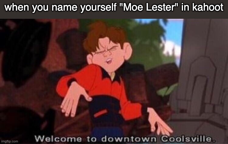 Welcome to Downtown Coolsville - Imgflip