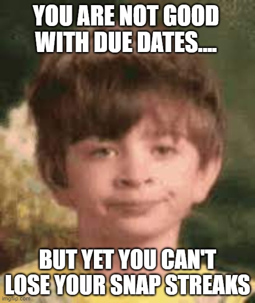 Due Dates Imgflip